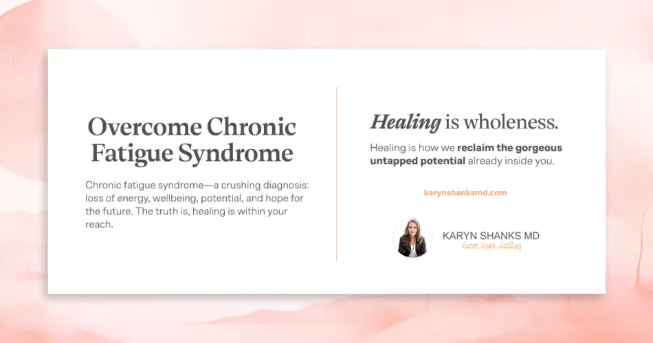 How to Overcome Chronic Fatigue Syndrome (Expert Guide) | Karyn Shanks MD
